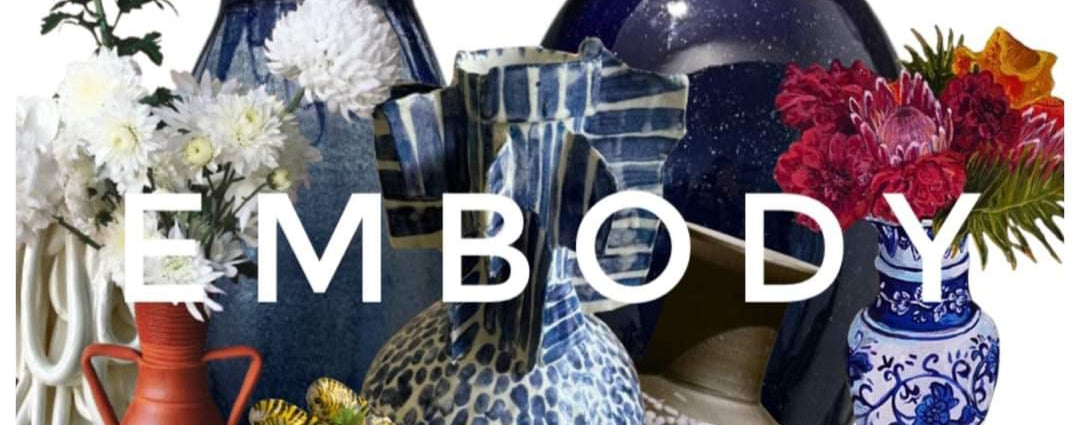 'EMBODY' I A GROUP CERAMIC & ART EXHIBITION – ledagallery