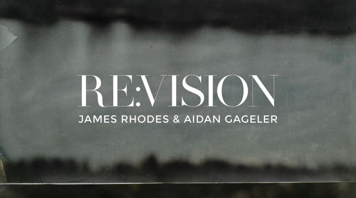RE:VISION I JAMES RHODES & AIDAN GAGELER – ledagallery